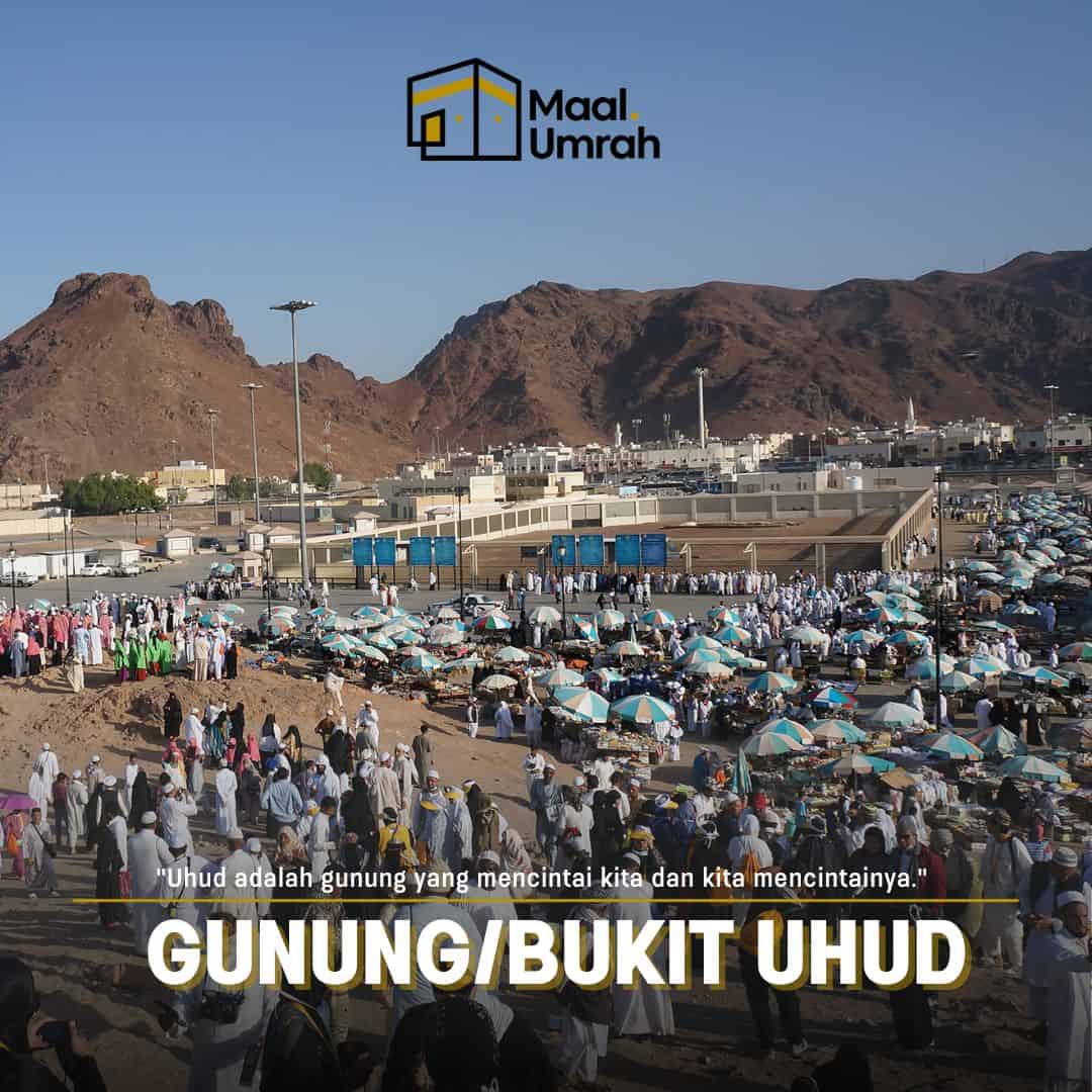 Gunung Uhud: Tempat Istimewa Rasulullah SAW - Maal Umrah